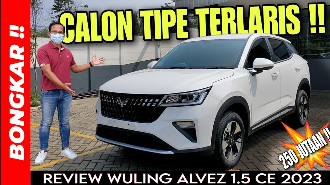 Bongkar !! WULING ALVEZ 1.5 CE 2023 || Review Exterior & Interior ...