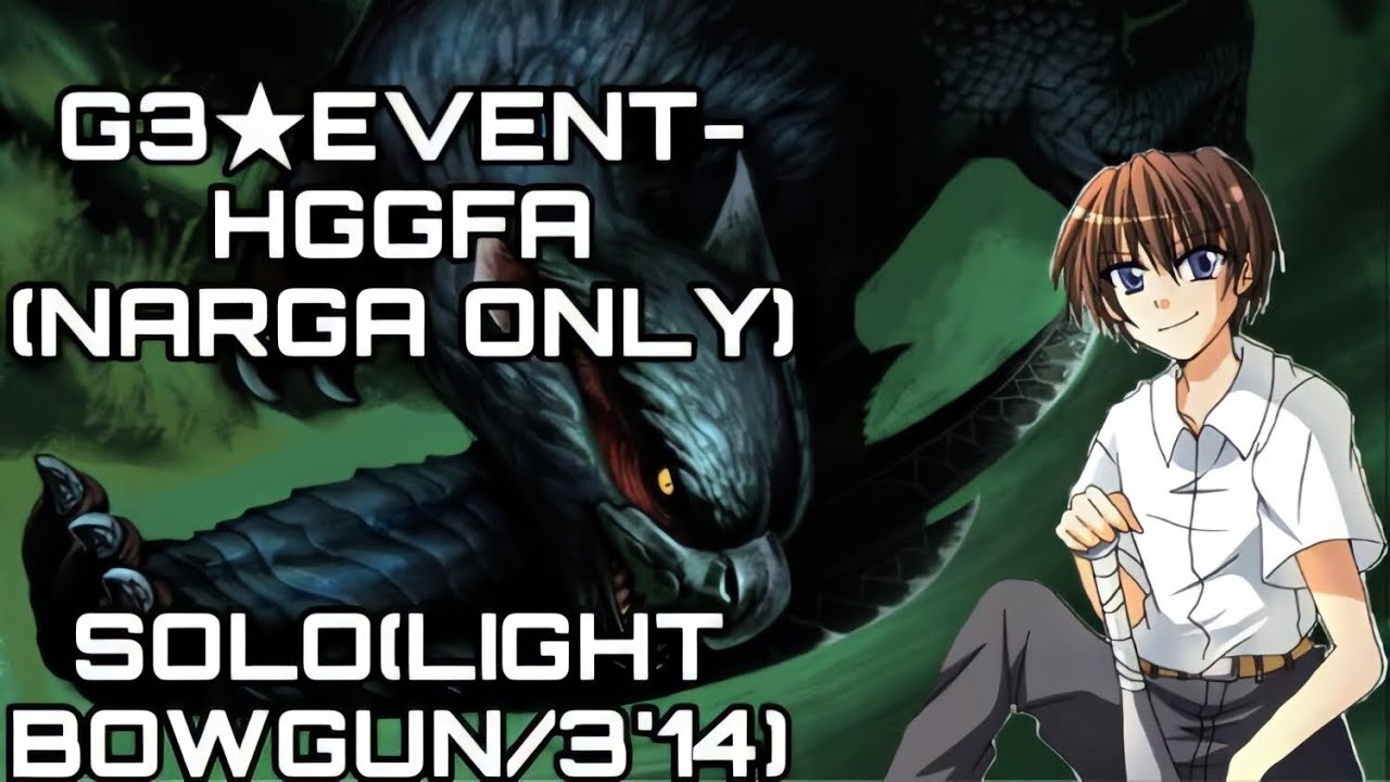 [MHFU]:G3 ★ Event DLC-Hunting God Free-For-All(Narga only/LBG/3’14 ...