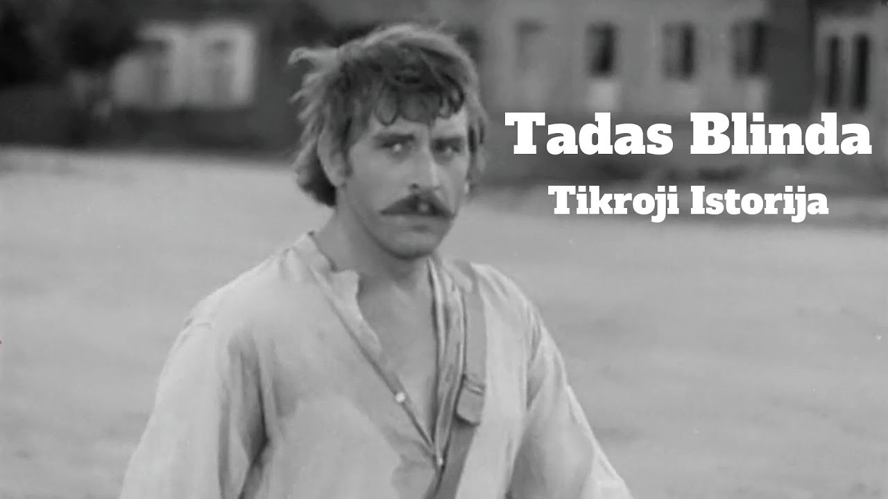 Tadas Blinda Tikroji Istorija (Įdomioji Dokumentika) - YouTube