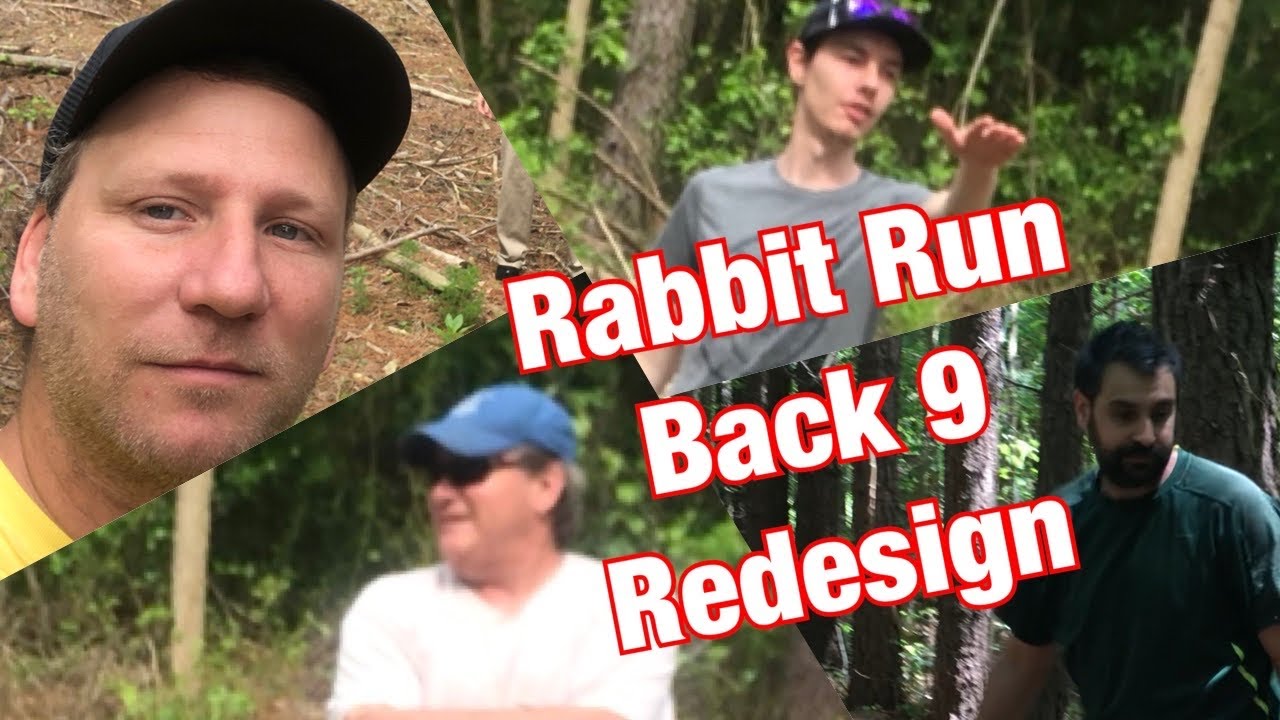 Rabbit Run Disc Golf Redesign (back 9) - YouTube