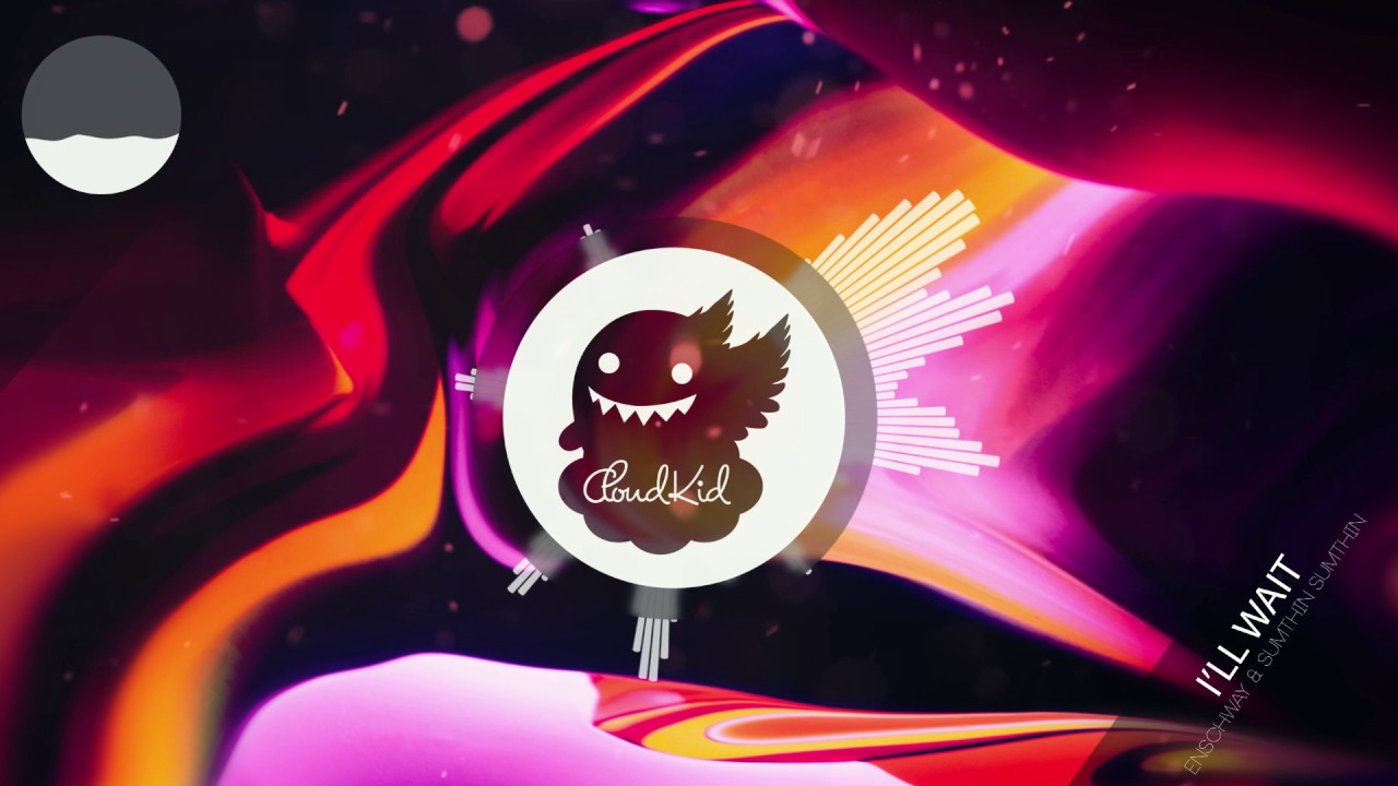 Enschway & sumthin sumthin - I'll Wait - YouTube