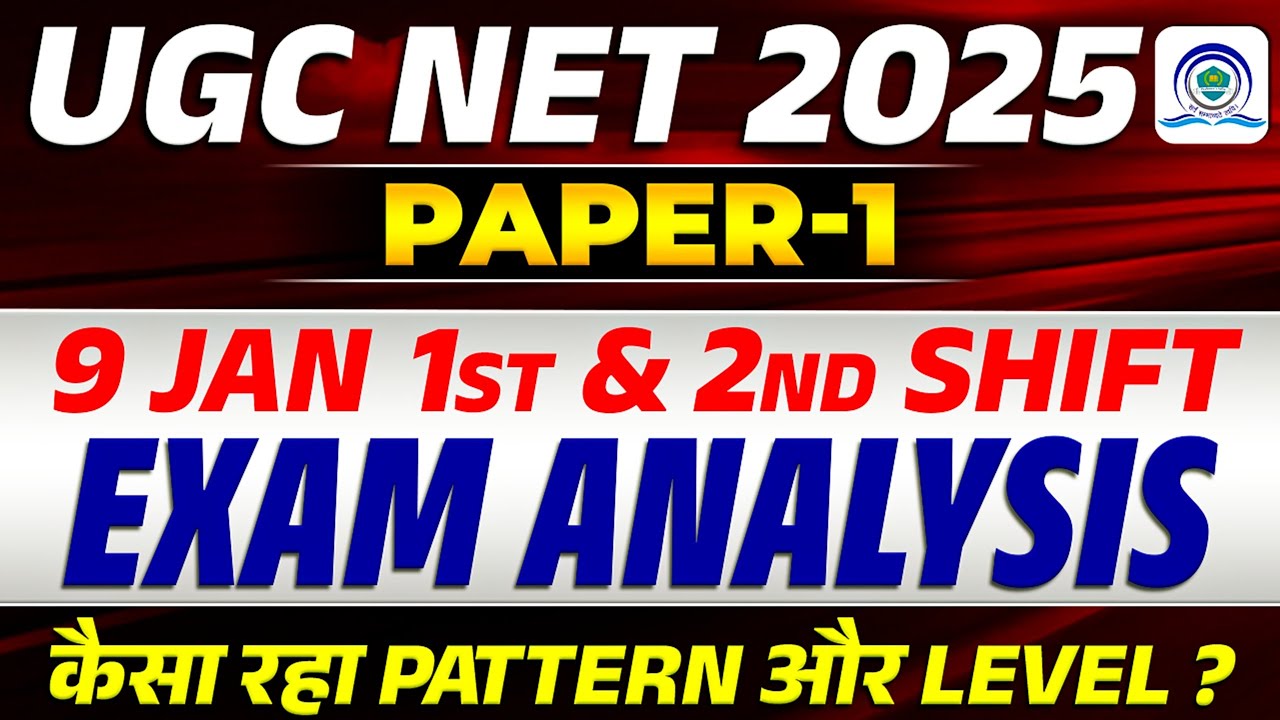 UGC NET 2025 PAPER-1 | UGC NET 9 JAN 2025 SHIFT-1 AND 2 COMPLETE EXAM ...