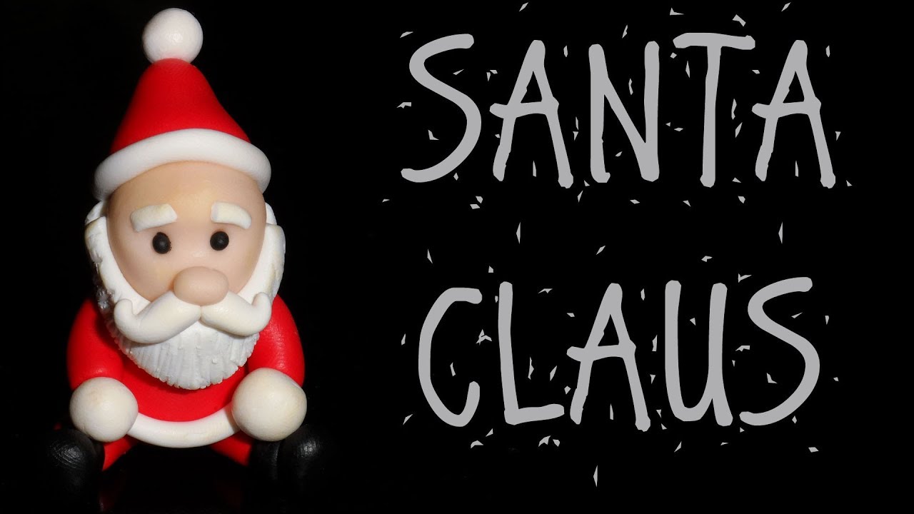 POLYMER CLAY SANTA CLAUS – TUTORIAL - YouTube