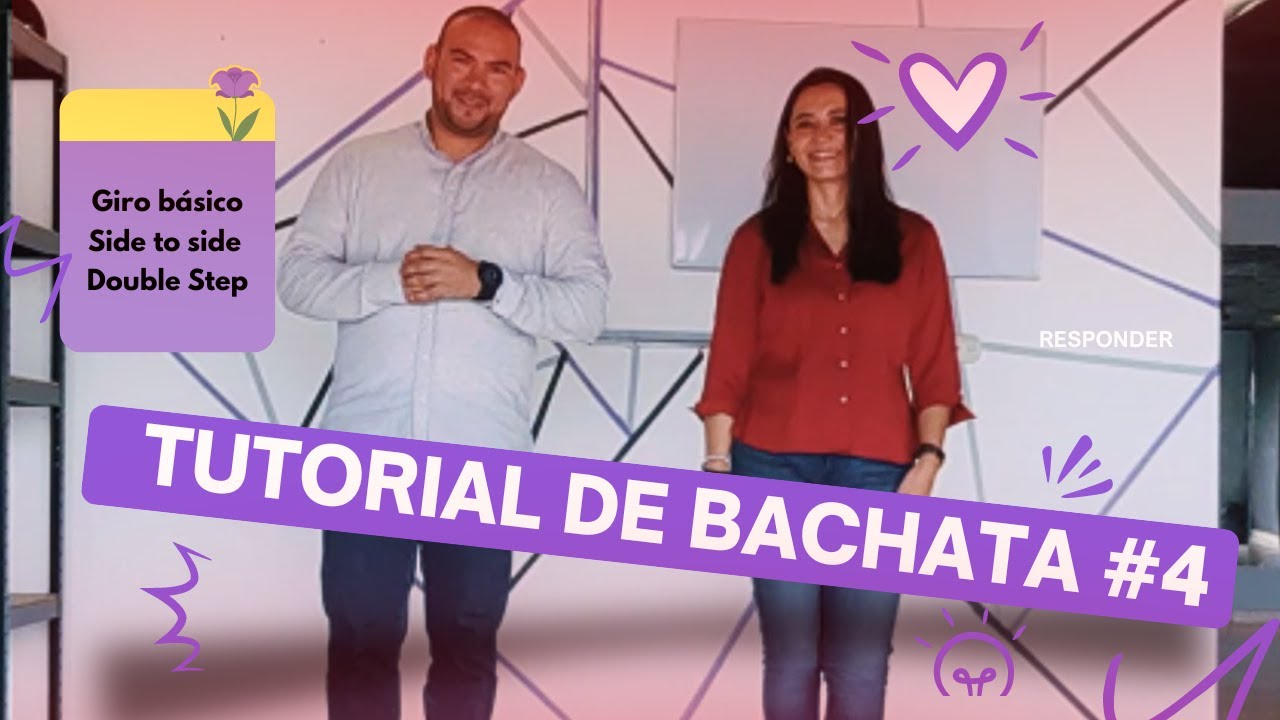 DIA #4 TUTORIAL DE BACHATA | GIRO BÁSICO | SIDE TO SIDE | DOUBLE STEP - YouTube
