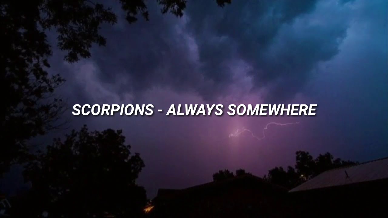 Scorpions - Always Somewhere [Letra] - YouTube