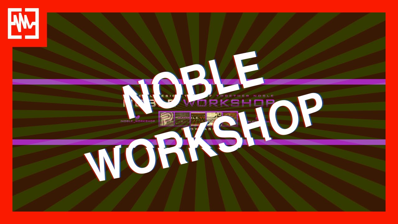 Nano - Noble Workshop Revamp - YouTube
