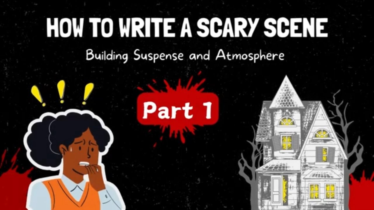 How To Write A Scary Scene (Part 1): 6 Tips With Examples 👻 - YouTube