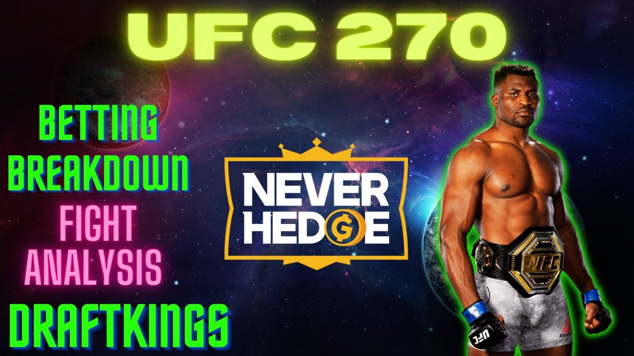 UFC 270 - Full Card Betting Breakdown and DraftKings Analysis - YouTube