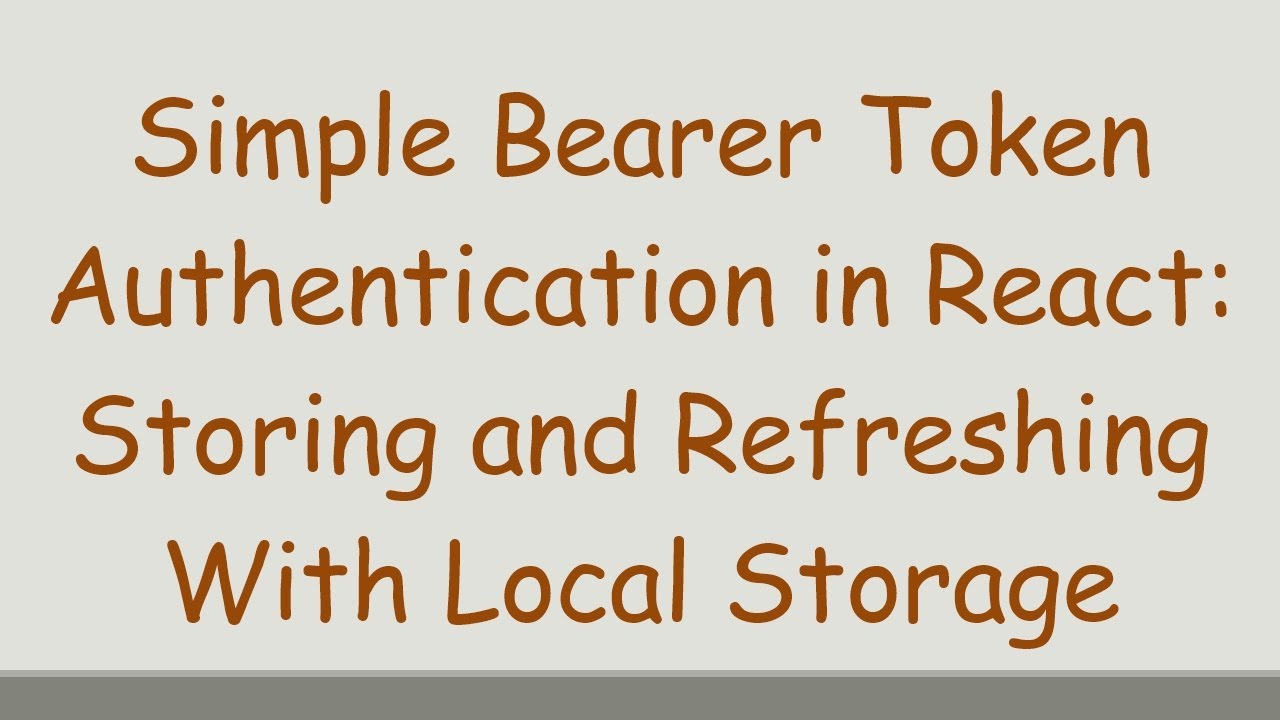 Simple Bearer Token Authentication in React: Storing and Refreshing With Local Storage - YouTube