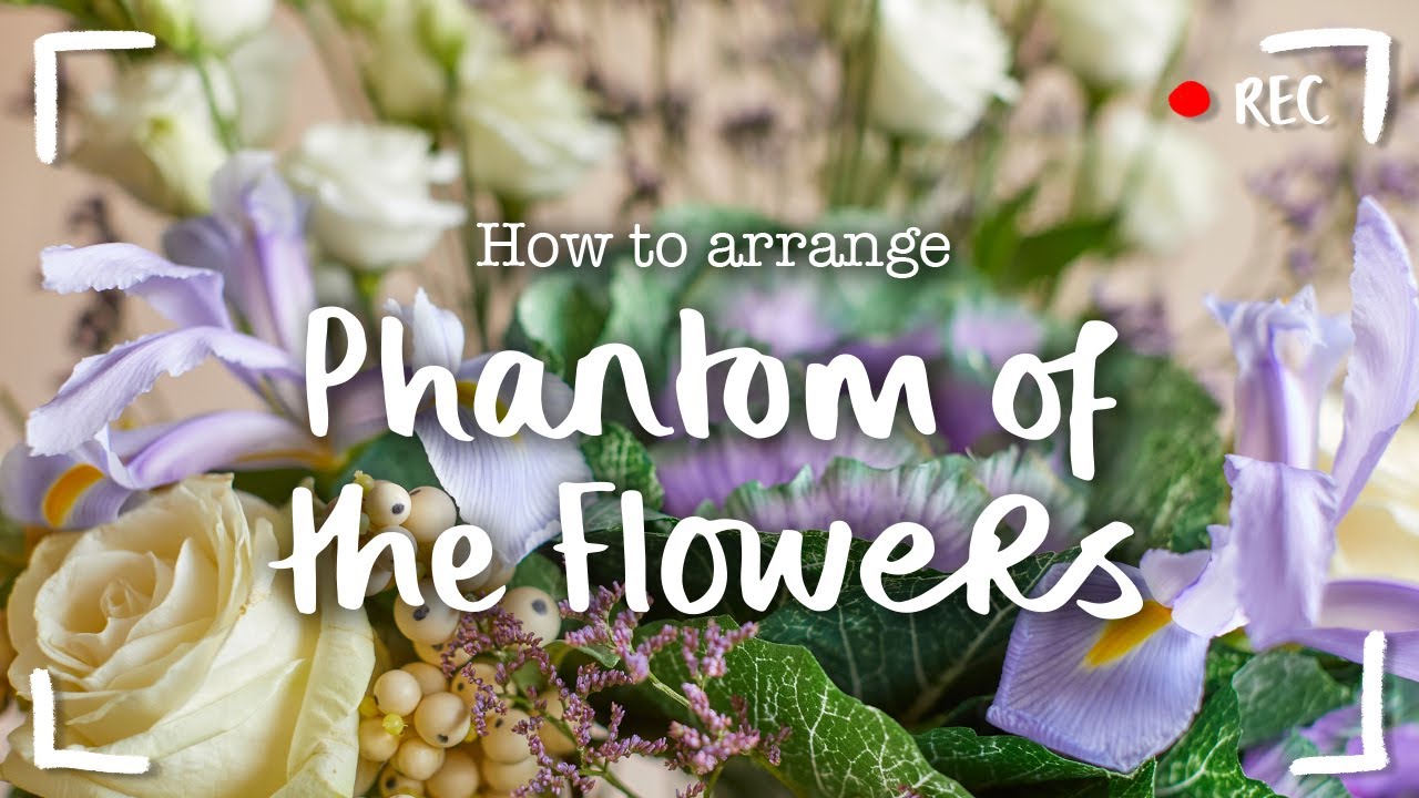 How to arrange "Phantom of the Flowers" - YouTube