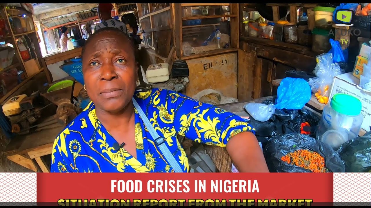 FOOD CRISES IN NIGERIA : SITUATION REPORT STRAIGHT FROM THE MARKET ...