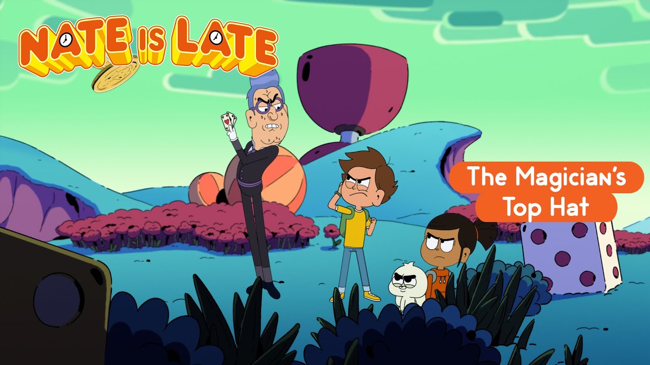 ⌚ NATE IS LATE - Saison 2 : The Magician's top hat - FULL EPISODE - YouTube