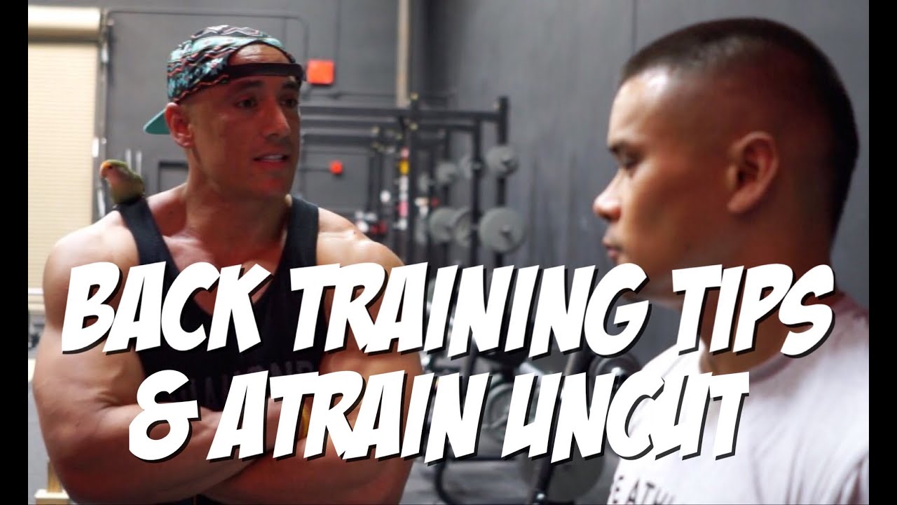 Back Training Tips | Atrain Uncut - YouTube
