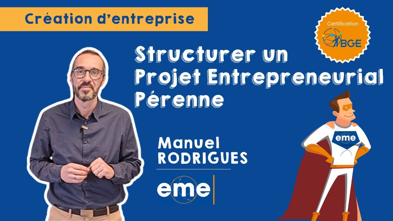 Structurer un Projet Entrepreneurial Pérenne - YouTube