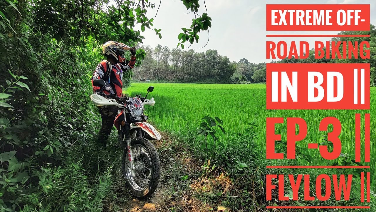 Extreme Off-Road Biking in BD || EP-3 || FlyLow || - YouTube