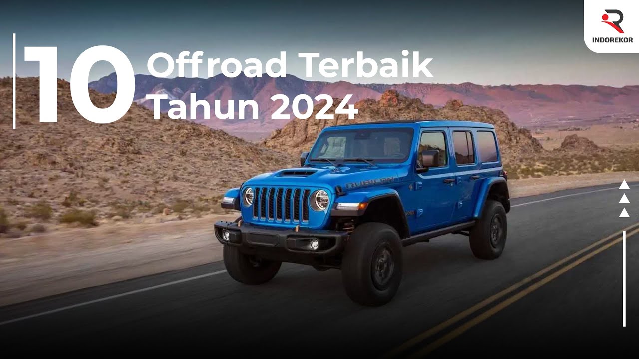 10 Mobil Offroad Terbaik Tahun 2024 - SPION - YouTube
