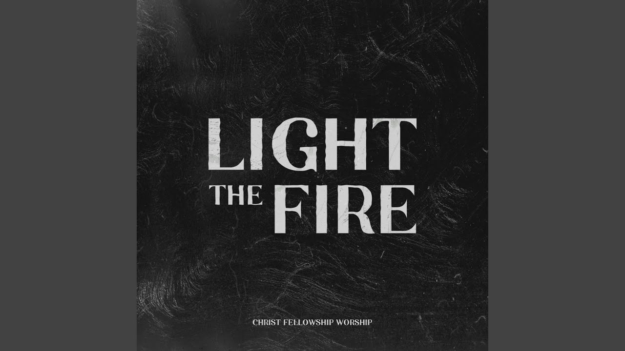 Light The Fire - YouTube