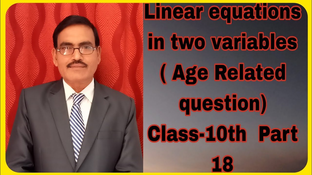 Linear equations in two variables ( Age Related question) Class-10th ...