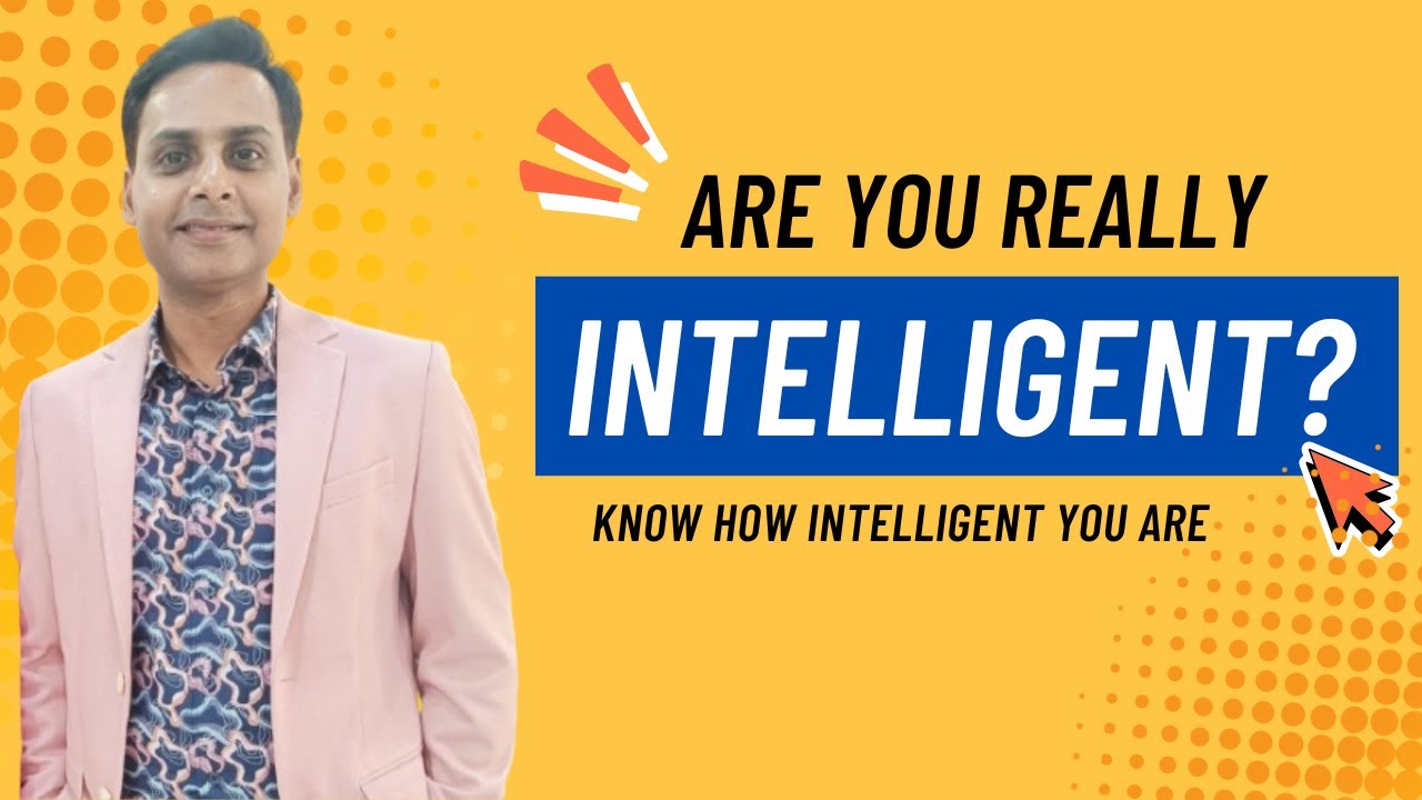 Are You Really Intelligent? Know How Intelligent You Are - YouTube
