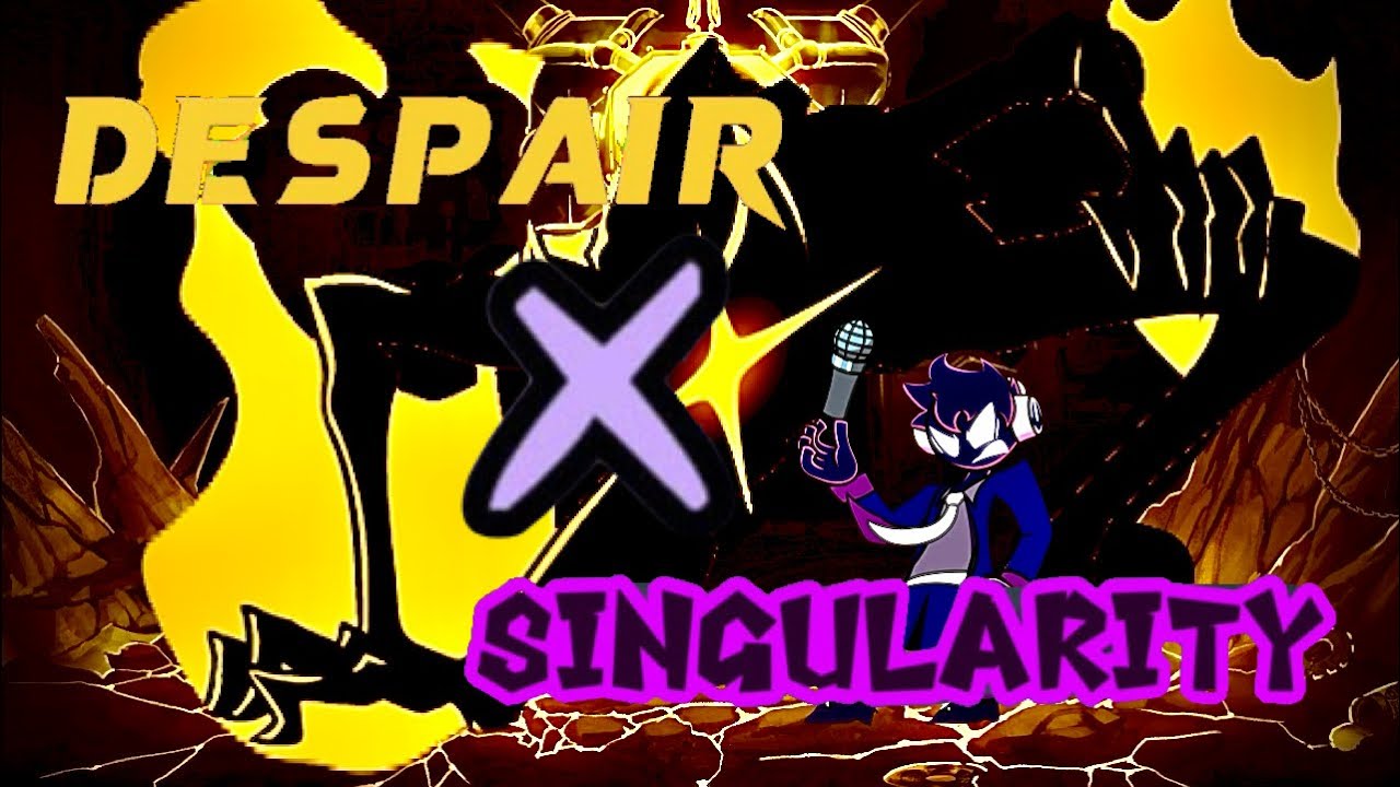 Despair X Singularity FNF Mashup - YouTube