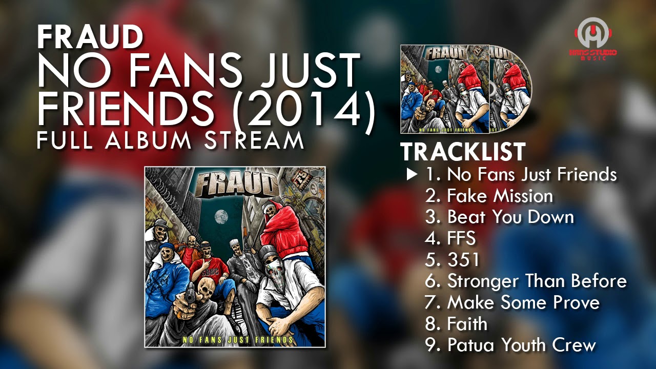 Fraud - No Fans Just Friends (FULL ALBUM) By. HansStudioMusic [HSM ...