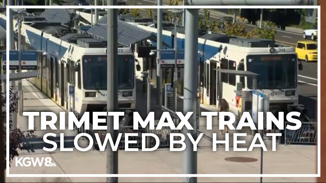 Portland heat forces TriMet MAX trains to slow down, causing travel ...
