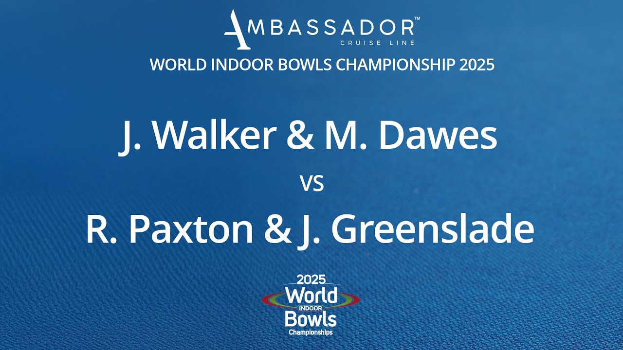 World Indoor Bowls Championship 2025 J.Walker & M.Dawes vs R.Paxton & J ...