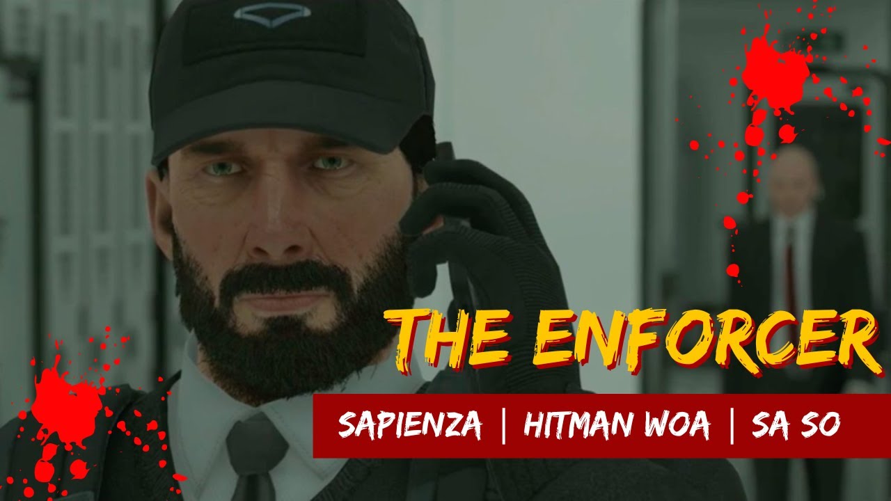 Sapienza | The Enforcer| Hitman WoA | SA SO - YouTube