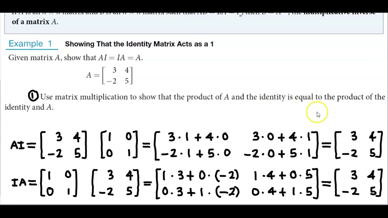 Math 10 7.7 Example 1 Showing That the Identity Matrix Acts as a 1 ...