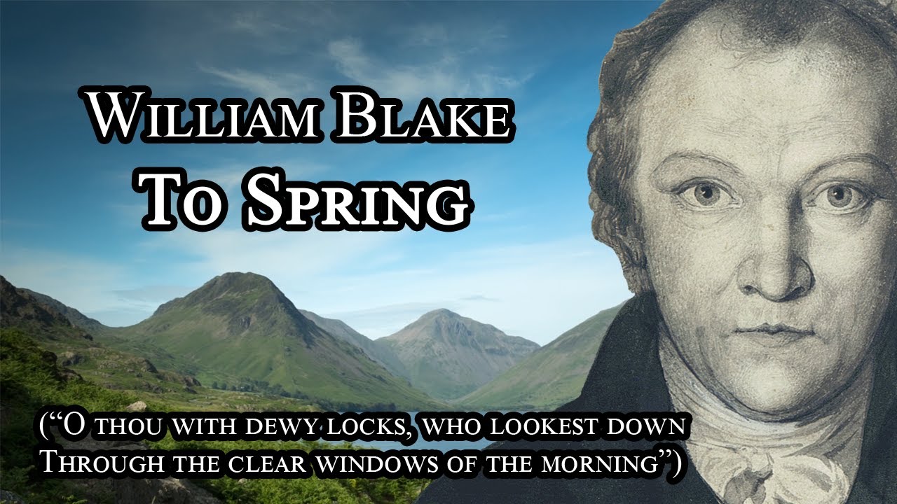 William Blake, To Spring (a poem, from Poetical Sketches) - YouTube