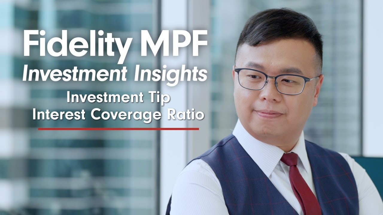 Investment Tip - Interest Coverage Ratio [Fidelity MPF Investment ...