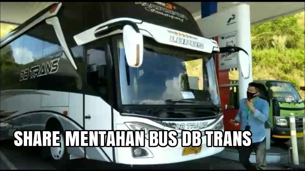 SHARE MENTAHAN BUS DB TRANS - YouTube