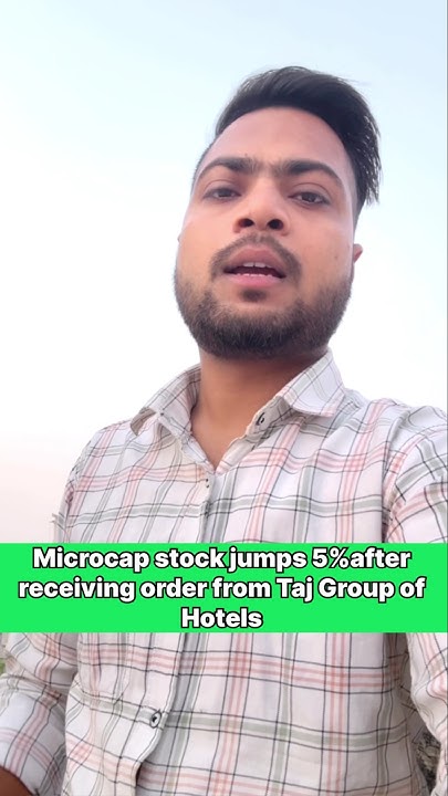 Microcap Stock jump 5% after Receiving order from Taj group of hotels #microcapstocks #investing ...