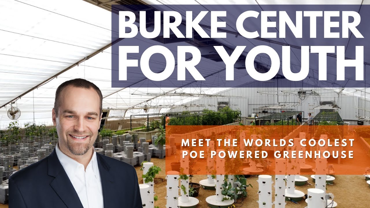 Check out the Worlds Top PoE Powered Greenhouse: The Burke Center For ...