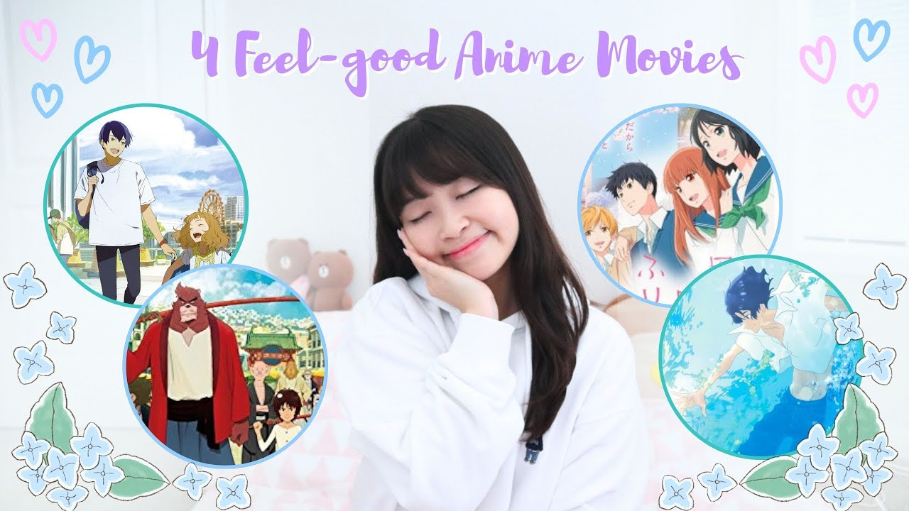 4 Feel-good Anime Movies - YouTube