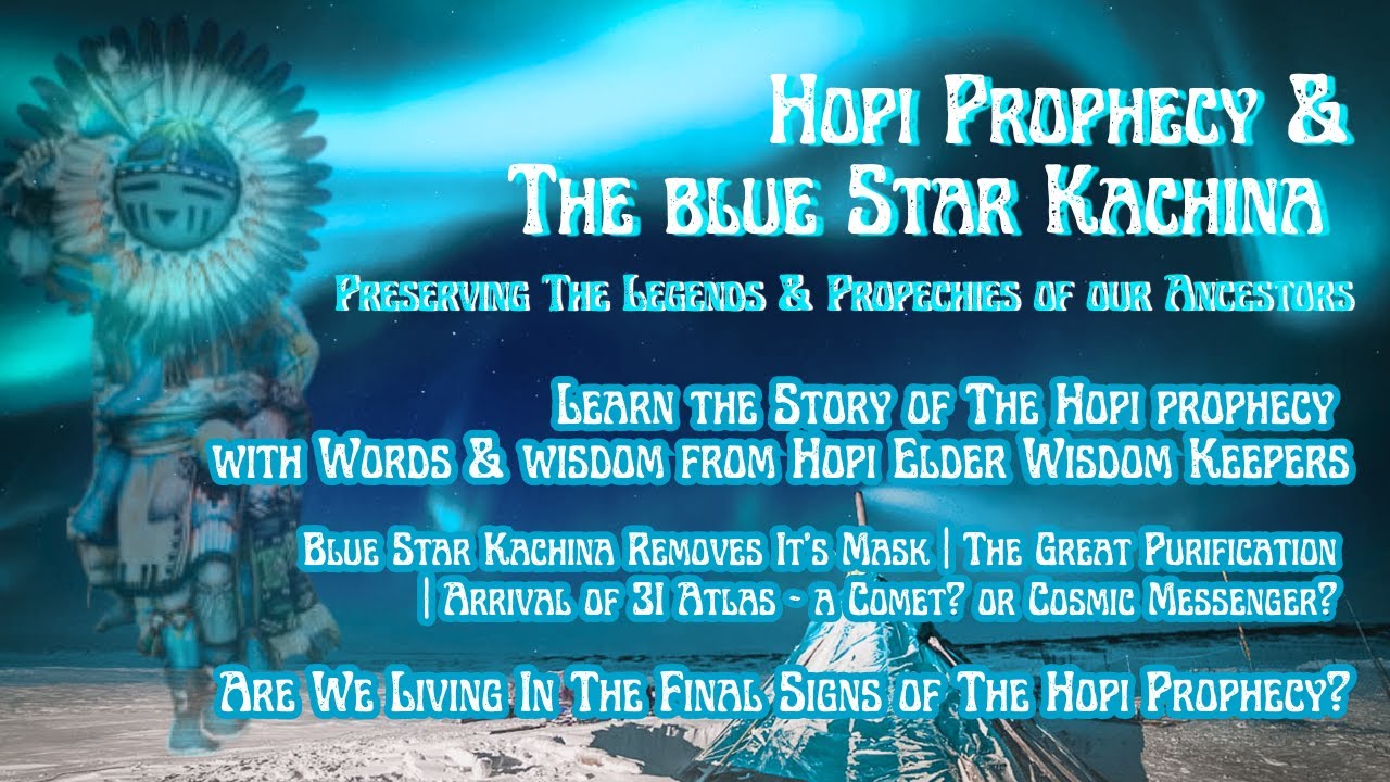 Hopi Prophecy & The Blue Star Kachina: Preserving The Legends ...