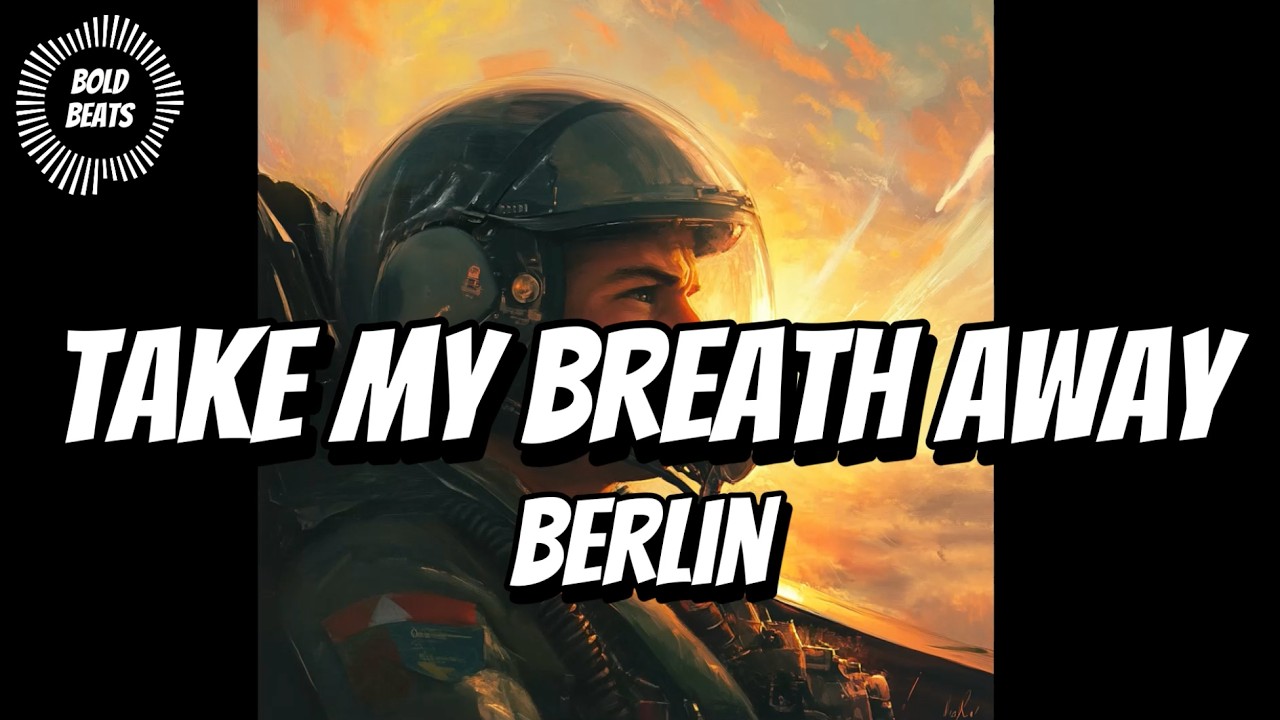 Top Gun movie soundtrack (Berlin) - Take My Breath Away (Lyrics ...