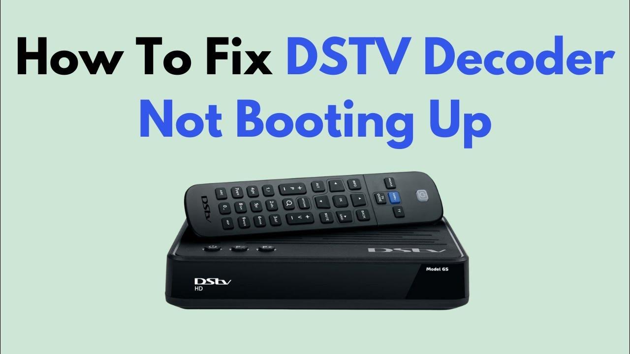 How To Fix DSTV Decoder Not Booting Up - YouTube
