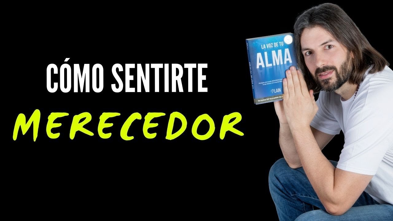 Cómo sentirte MERECEDOR - YouTube