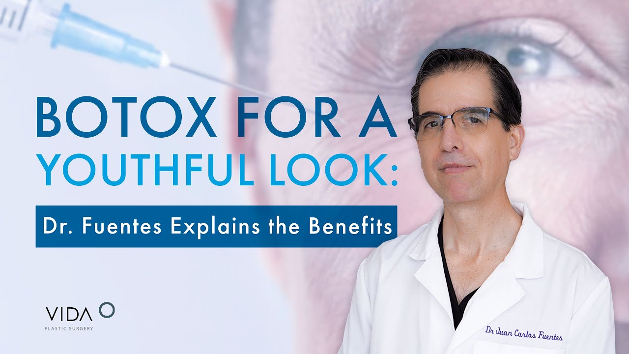 Dr. Fuentes on Botox: Stay Refreshed and Youthful with Confidence - YouTube