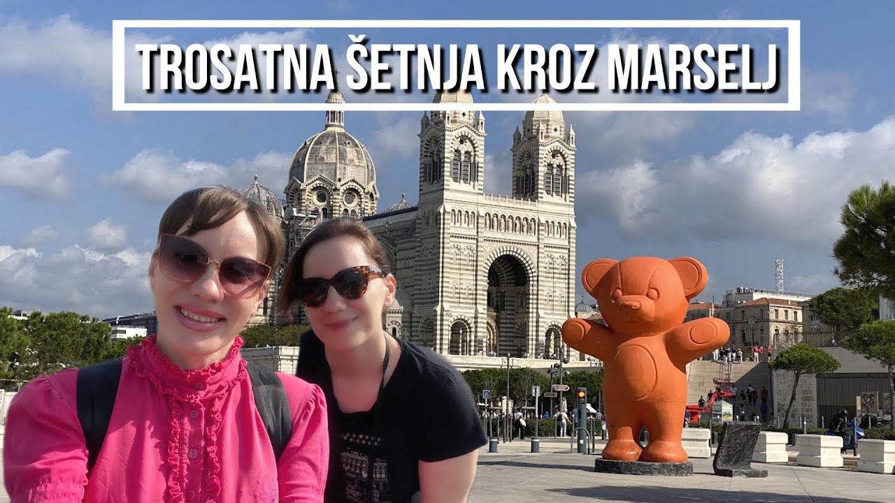 ŠETNJA KROZ MARSELJ (MARSEJ) - KRSTARENJE MEDITERANOM - YouTube