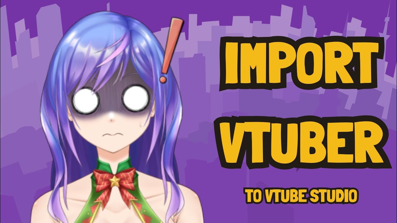 HOW TO IMPORT YOUR VTUBER TO VTUBE STUDIO - YouTube