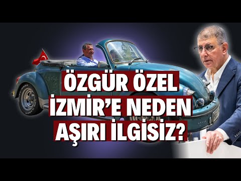 Özgür Özel İzmir'e neden ilgisiz?