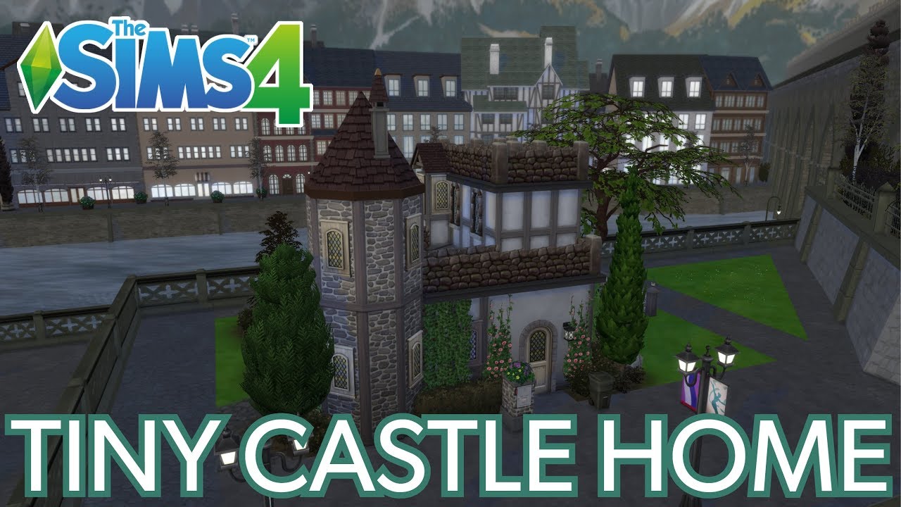 Sims 4 Tiny Castle Home - Base Game and Get Together Only - YouTube