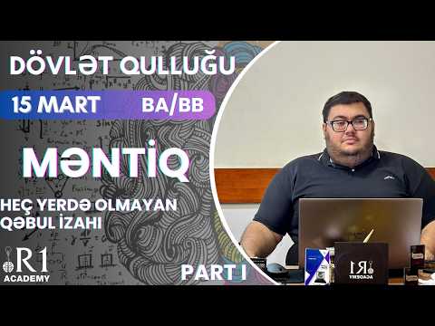 15 Mart BA/BB. Heç yerdə olmayan qəbul sualları. Dövlət qulluğu. Part I