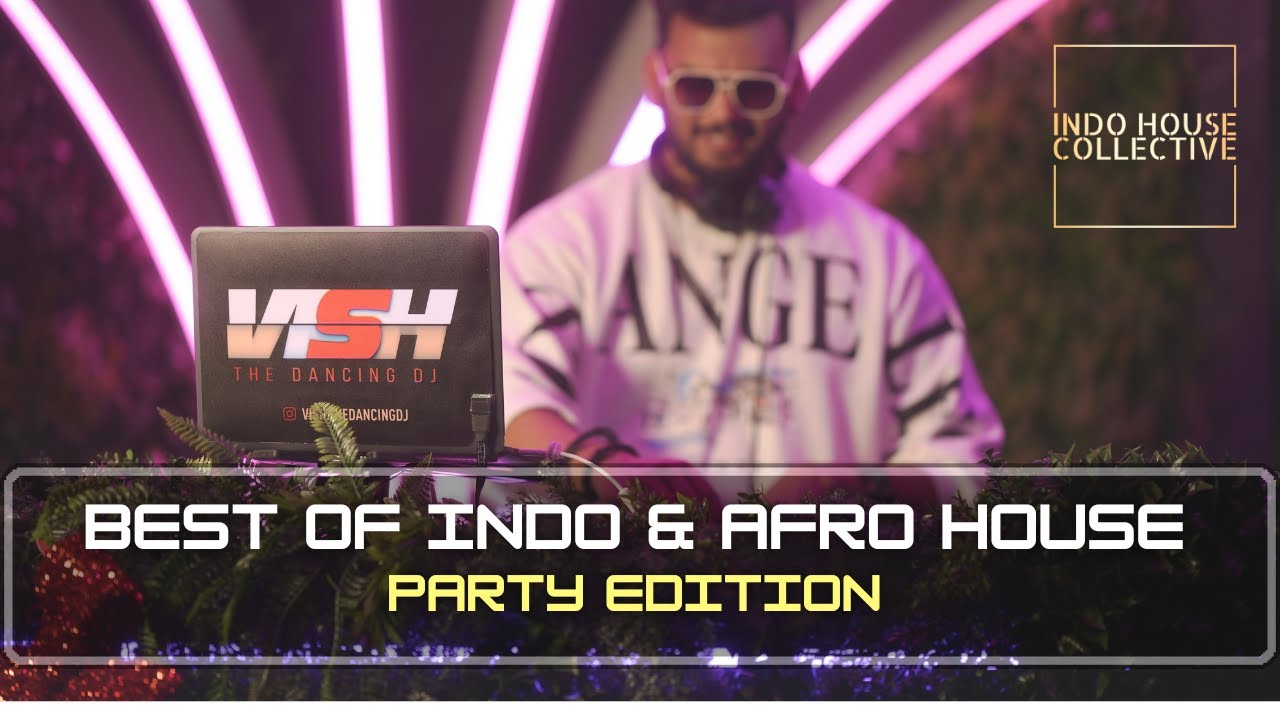 2025 HOTTEST AFRO HOUSE, BOLLYWOOD TECH HOUSE | INDO HOUSE COLLECTIVE ...