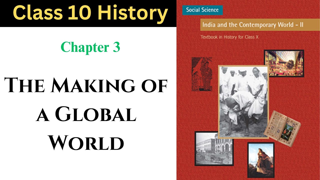 The Making of a Global World - Class 10 History Chapter 3 | Part 1 ...