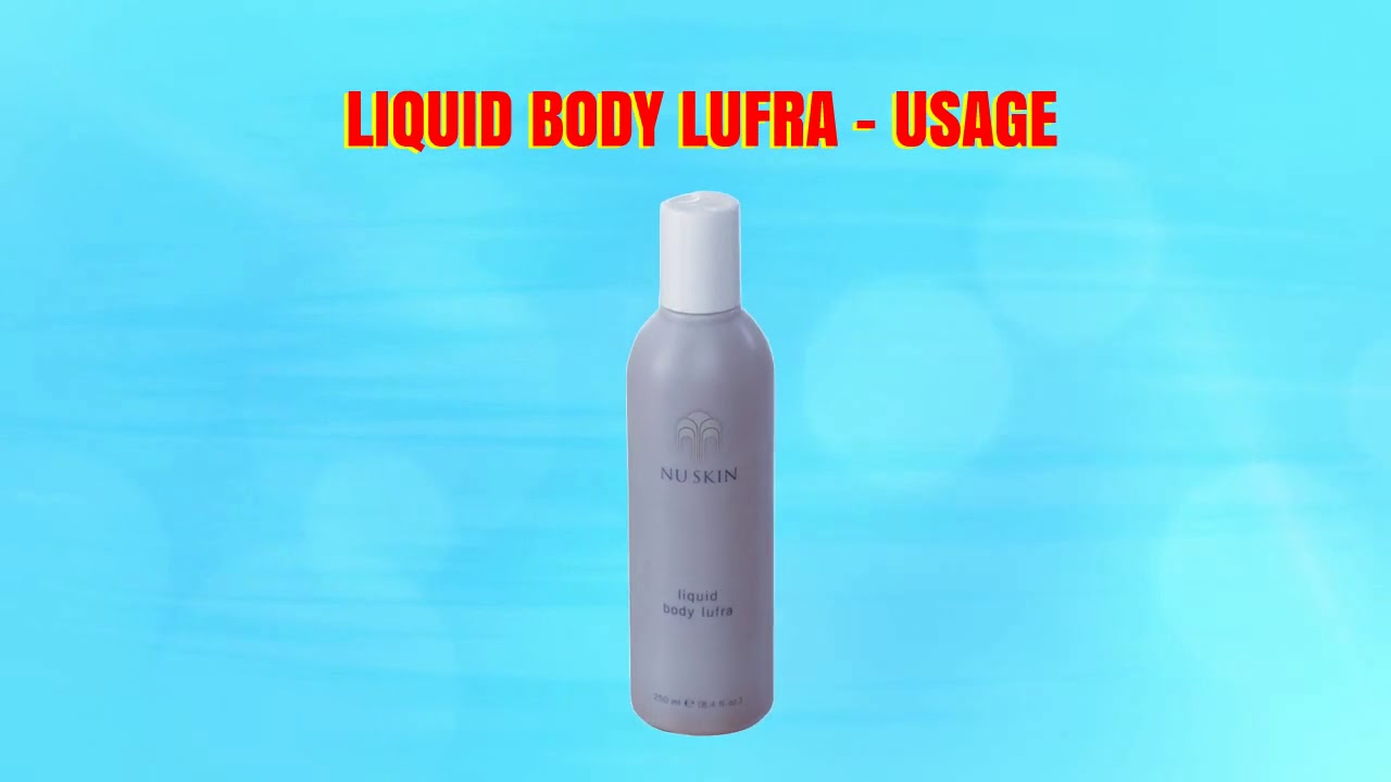 😍 Younger Forever - NU SKIN LIQUID BODY LUFRA🌱 - YouTube