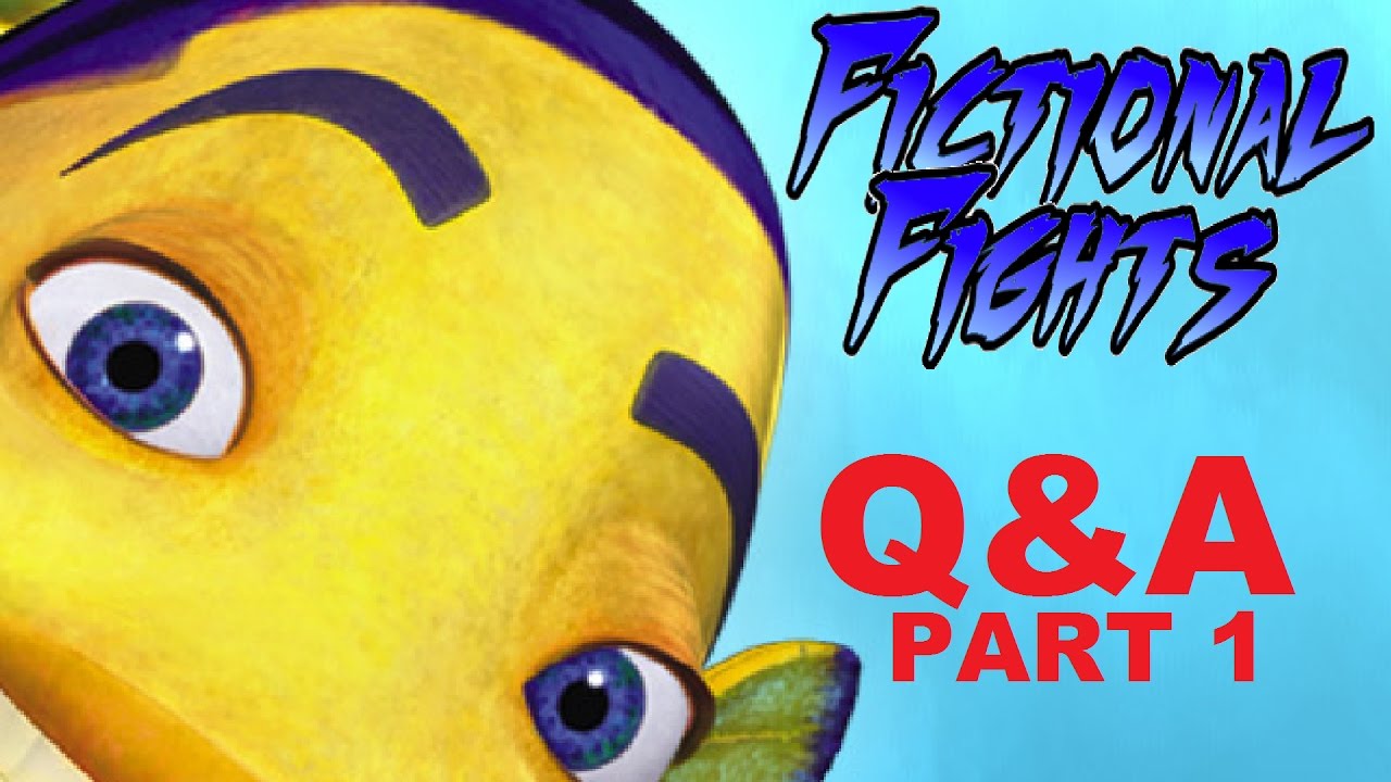 FICTIONAL FIGHTS - Questions Answered! PART 1 - YouTube