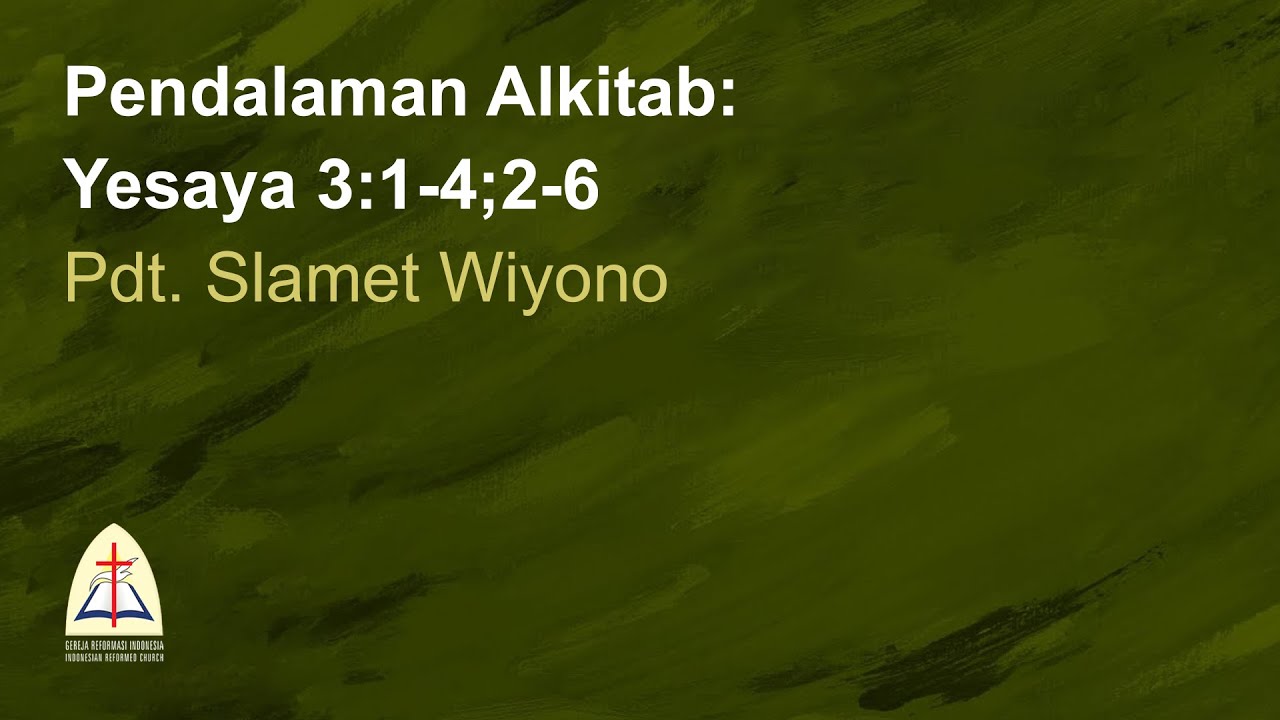Pendalaman Alkitab: Yesaya 3:1-4;2-6-Pdt. Slamet Wiyono - YouTube